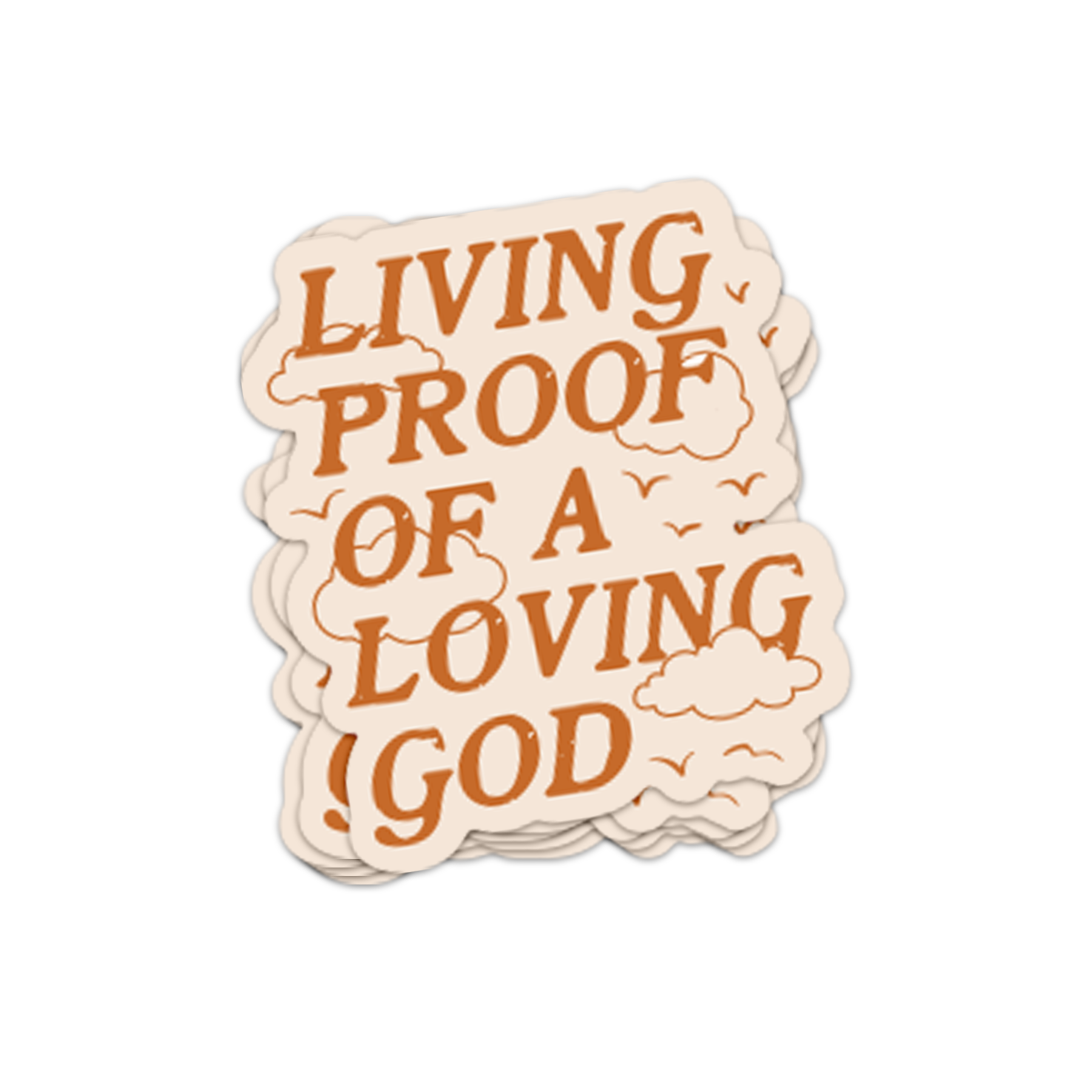 Living Proof Loving God Sticker – GLO